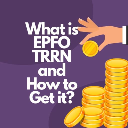 What is EPFO TRRN status and How to Get it? -How Finance Works